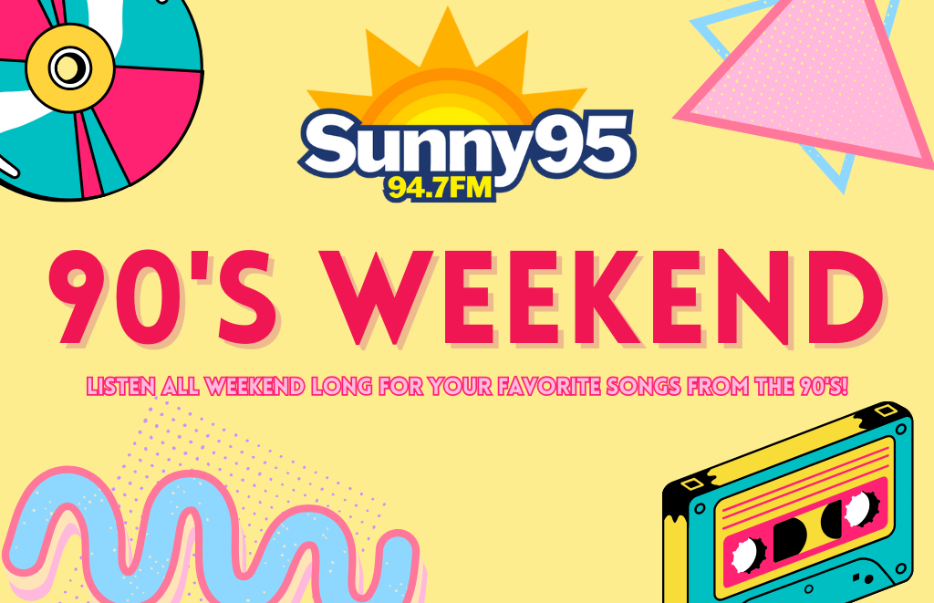 Tune into Sunny 95’s 90’s Weekend! - Sunny 95