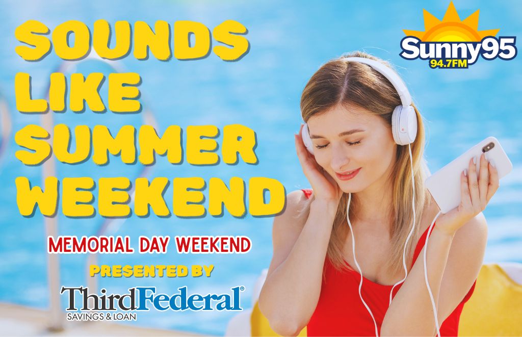 Sounds Like Summer – Memorial Day Weekend! - Sunny 95